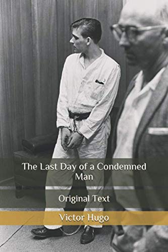 The Last Day of a Condemned Man: Original Text by Victor Hugo | Goodreads