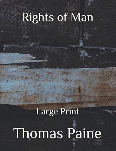 Rights of Man: Large Print by Thomas Paine | Goodreads