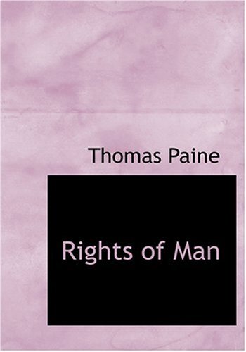 Rights of Man (Large Print Edition) by Thomas Paine | Goodreads