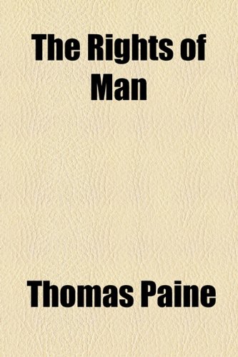 The Rights of Man by Thomas Paine | Goodreads