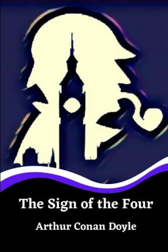 The Sign of the Four: Sherlock Holmes #2 by Arthur Conan Doyle | Goodreads