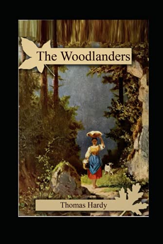 The Woodlanders Illustrated by Thomas Hardy | Goodreads