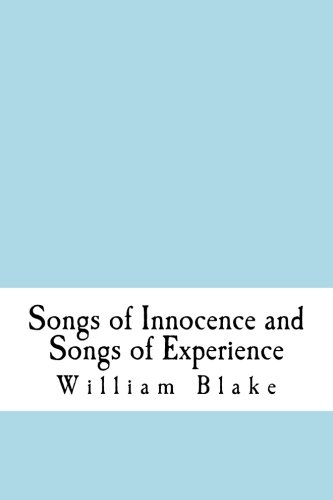 Songs of Innocence and Songs of Experience by William Blake | Goodreads