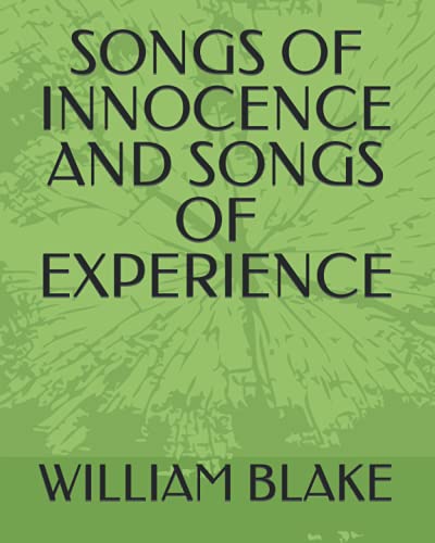 SONGS OF INNOCENCE AND SONGS OF EXPERIENCE by William Blake | Goodreads