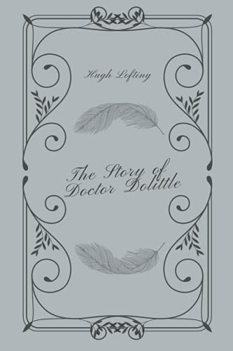 The Story of Doctor Dolittle: The Ultimate Book Club Edition by Hugh ...