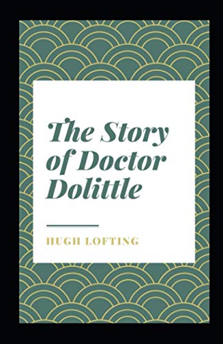 The Story of Doctor Dolittle Illustrated by Hugh Lofting | Goodreads
