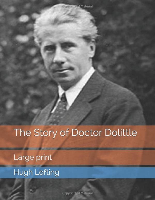 The Story of Doctor Dolittle: Large print by Hugh Lofting | Goodreads