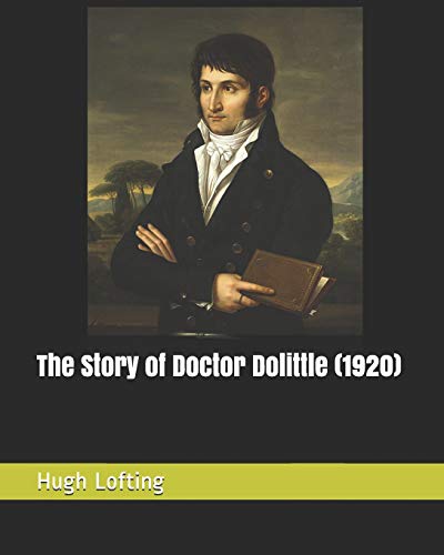 The Story of Doctor Dolittle (1920) by Hugh Lofting | Goodreads