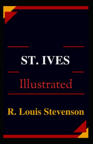 St. Ives (Illustrated) by Robert Louis Stevenson | Goodreads