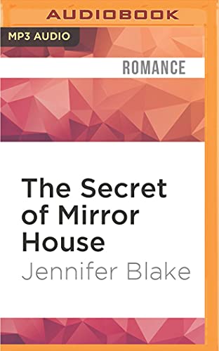 Secret of Mirror House, The by Jennifer Blake | Goodreads
