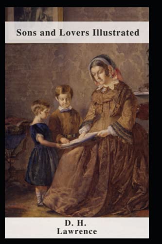 Sons and Lovers Illustrated by D.H. Lawrence | Goodreads