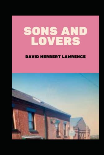 Sons and Lovers (Annotated) by D.H. Lawrence | Goodreads