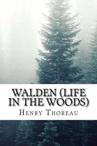 Walden: Life in the Woods by Henry David Thoreau | Goodreads