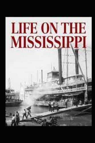 Life On The Mississippi by Mark Twain illustrated by Mark Twain | Goodreads