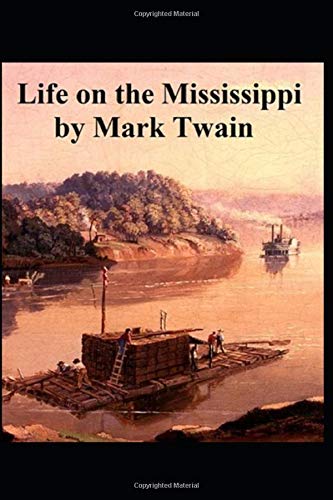 Life On The Mississippi illustrated by Mark Twain | Goodreads