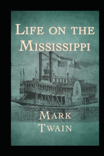 Life On The Mississippi by Mark Twain illustrated by Mark Twain | Goodreads