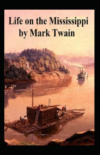 Life On The Mississippi by Mark Twain illustrated by Mark Twain | Goodreads
