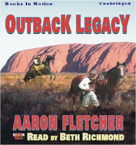 Outback Legacy (Outback Series, Book 5) by Aaron Fletcher | Goodreads