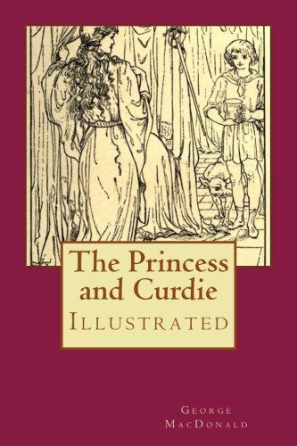 The Princess and Curdie: Illustrated by George MacDonald | Goodreads