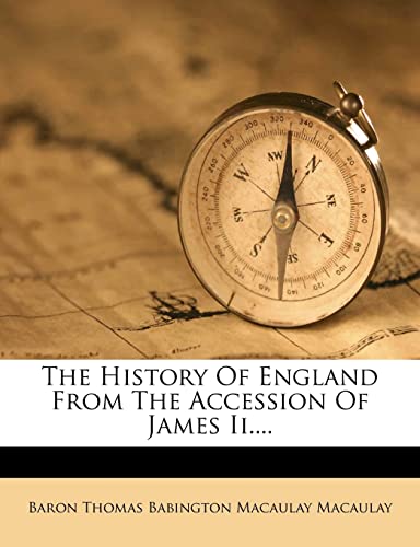 The History Of England From The Accession Of James Ii.... by Thomas ...