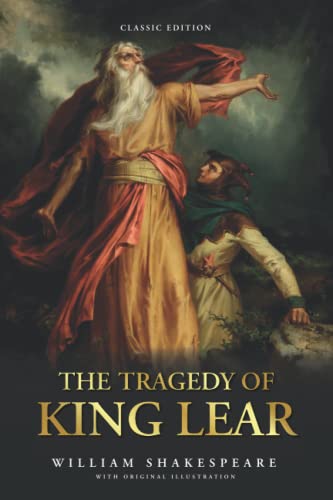 The Tragedy of King Lear: by William Shakespeare with Original ...