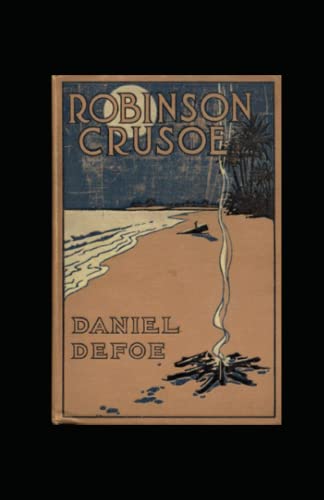 Robinson Crusoe Annotated by Daniel Defoe | Goodreads