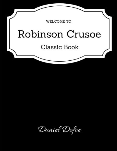 Robinson Crusoe - Classic by Daniel Defoe | Goodreads