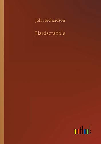 Hardscrabble by John Richardson | Goodreads