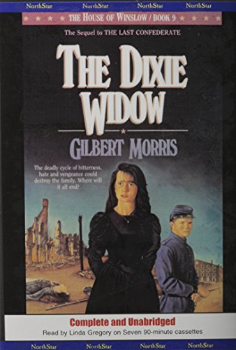 The Dixie Widow (The House of Winslow #9) by Gilbert Morris | Goodreads