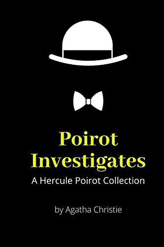 Poirot Investigates: A Hercule Poirot Collection by Agatha Christie ...