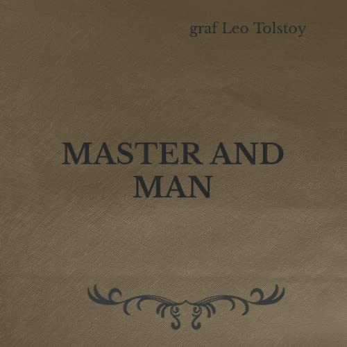 Master and Man: Square Sized Edition by Leo Tolstoy | Goodreads