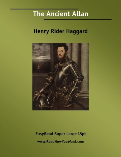 The Ancient Allan: [EasyRead Super Large 18pt Edition] by H. Rider ...