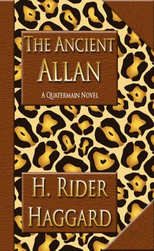 The Ancient Allan by H. Rider Haggard | Goodreads