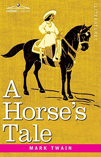 A Horse S Tale Originally Illustrated By Mark Twain Goodreads