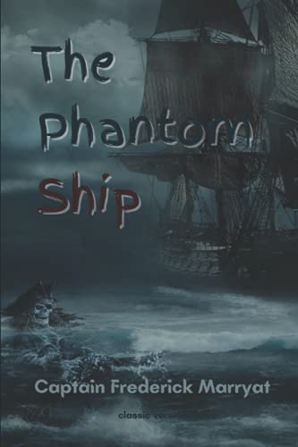 The Phantom Ship: With Original illustration by Frederick Marryat ...