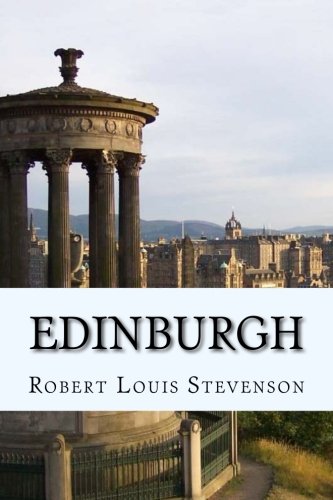 Edinburgh by Robert Louis Stevenson | Goodreads
