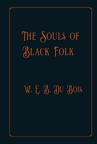 The Souls of Black Folk: Luxure Edition by W.E.B. Du Bois | Goodreads