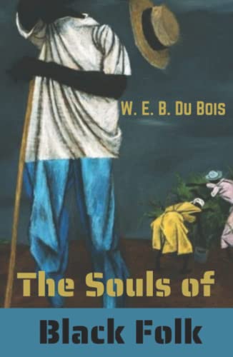 The Souls of Black Folk Illustrated by W.E.B. Du Bois | Goodreads