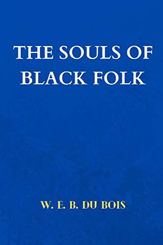 The Souls of Black Folk (Classic Editions) by W.E.B. Du Bois | Goodreads