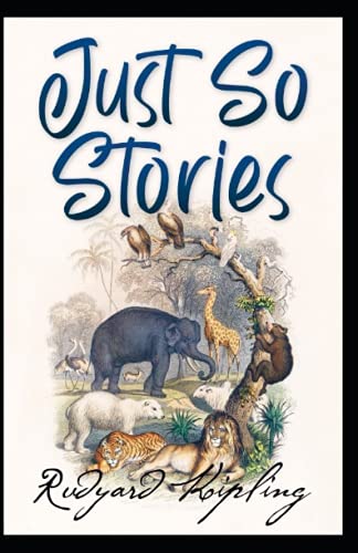 Just So Stories BY Rudyard Kipling : by Rudyard Kipling | Goodreads