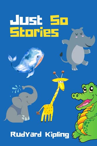 Just So Stories: With original illustrations - classic edition by ...