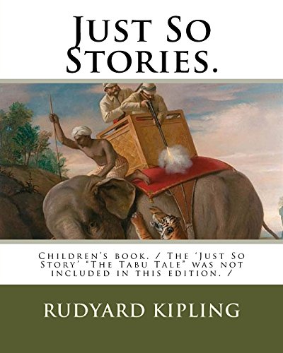 Just So Stories.: Children's book. / The 'Just So Story' "The Tabu Tale ...