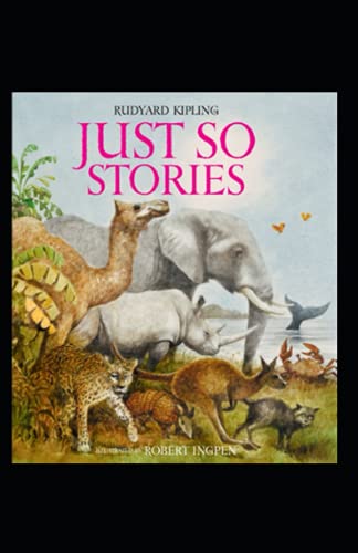 Just So Stories-Classic Original Edition by Rudyard Kipling | Goodreads