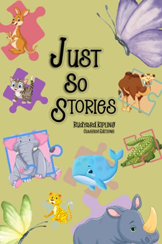 Just So Stories: ิัby Rudyard Kipling : With original illustrations by ...