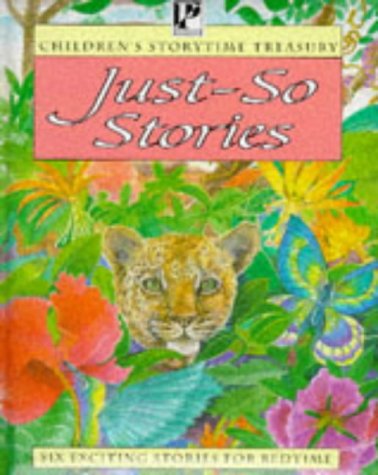 Just-so Stories (Children's Storytime Treasury) by Rudyard Kipling ...
