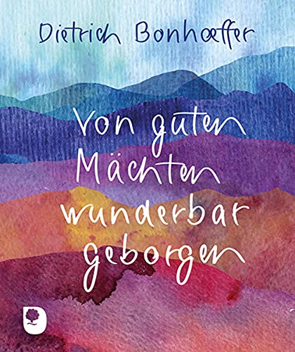 Von guten Mächten wunderbar geborgen by Dietrich Bonhoeffer | Goodreads