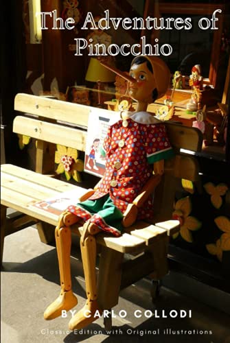 The Adventures of Pinocchio: with Original illustrations by Carlo ...