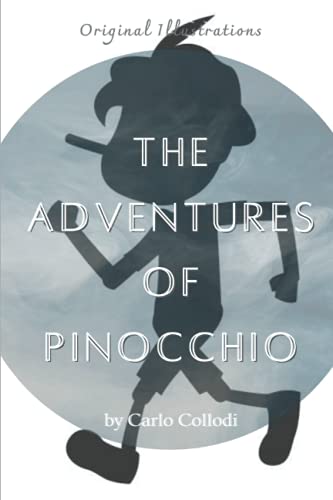 The Adventures of Pinocchio: Original Illustrations by Carlo Collodi ...