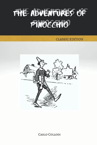 The Adventures of Pinocchio: with original illustrations by Carlo ...