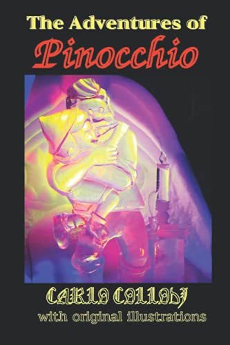 The Adventures of Pinocchio: with original illustrations by Carlo ...